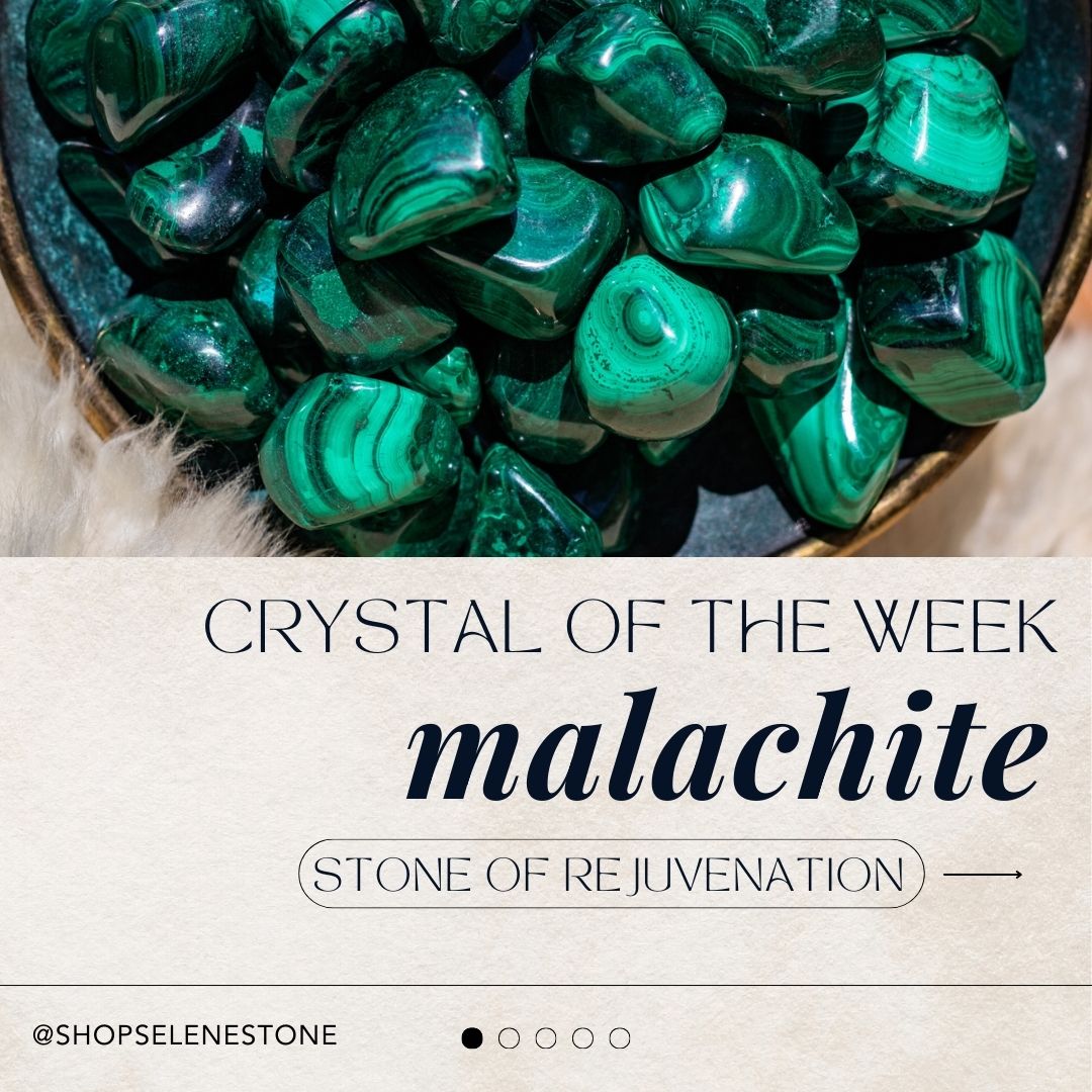 Malachite: Stone of Rejuvenation – Selene Stone